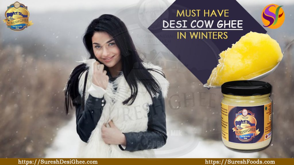 Must have desi cow ghee in winters | SureshFoods.com